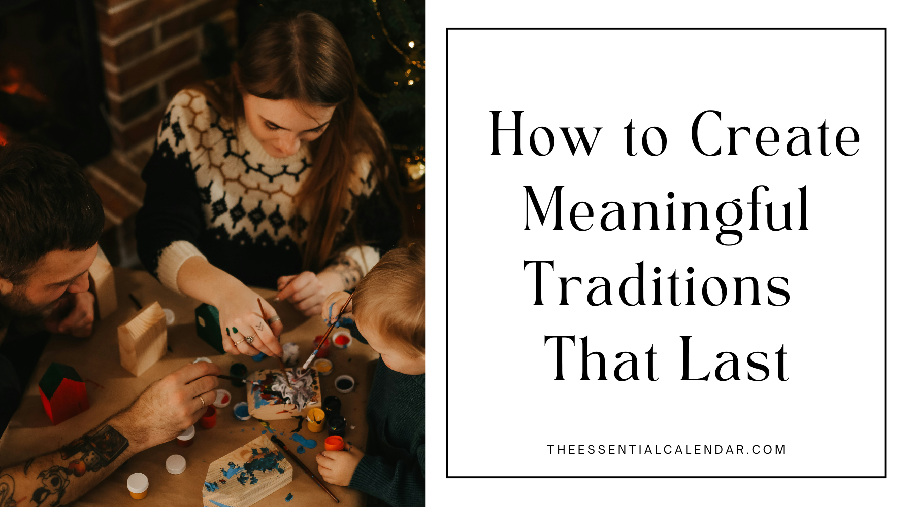 How to Create Meaningful Traditions That Last Without the Burnout or S ...